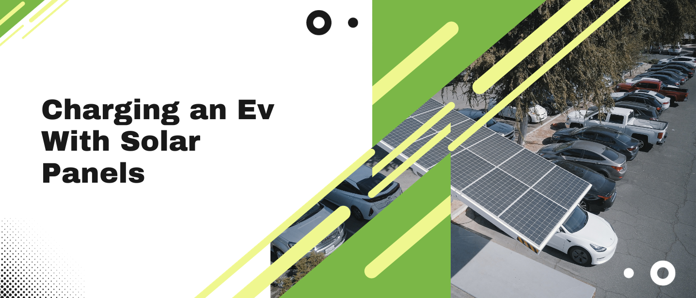 Charging an EV with Solar Panels